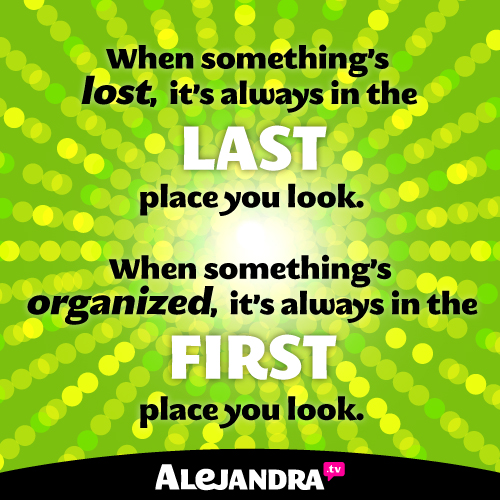 When Something is Lost, it's Always in the LAST Place that you Look ...